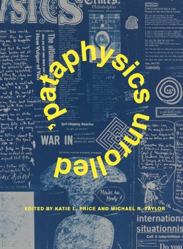 Pataphysics Unrolled, Hardcover by Price, Katie L. (EDT); Taylor ...