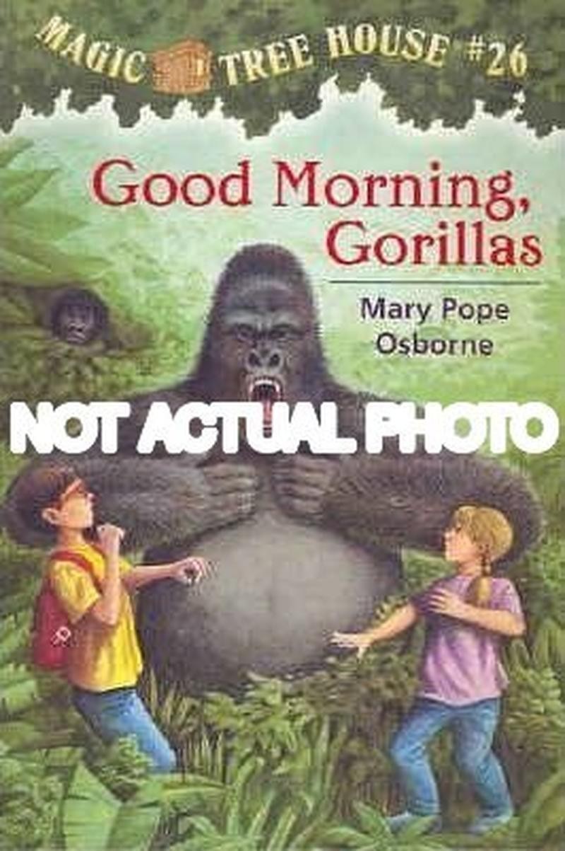 Sal Murdocca Mary Pope Osborne / Good Morning Gorillas by Mary Pope ...