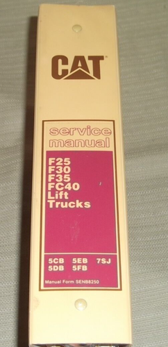 CAT CATERPILLAR F25 F30 FC35 FC40 FORKLIFT TRUCK SERVICE SHOP REPAIR ...