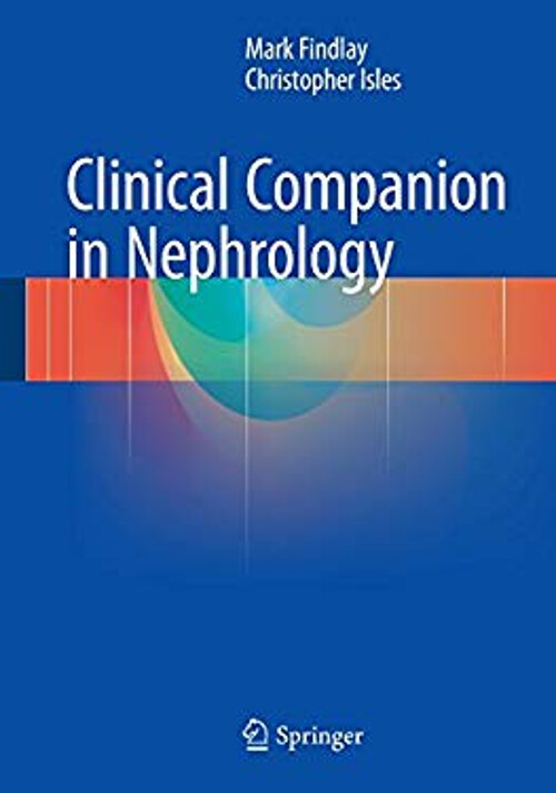 Clinical Companion in Nephrology by Christopher Isles, Mark Findlay ...