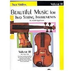Beautiful Music for Two String Instruments, Bk 3 : 2 Violins by Samuel ...
