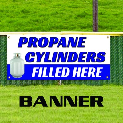 Propane Cylinders Filled Here Advertising Promotion Business Vinyl ...