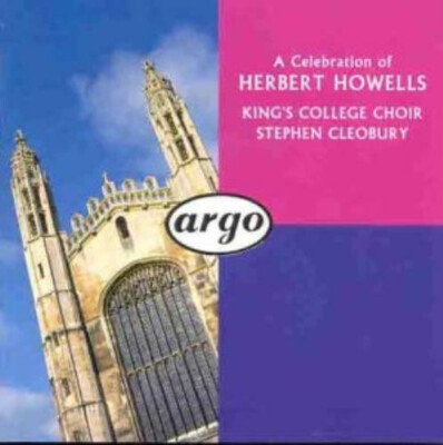 Herbert Howells - A Celebration - King's College Choir / Stephen ...