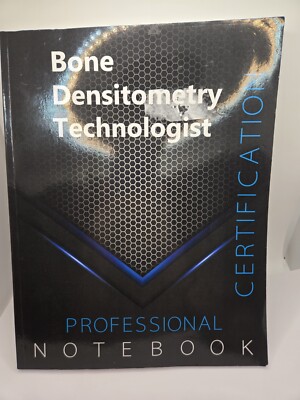 Bone Densitometry for Technologist Certification Professional Notebook ...