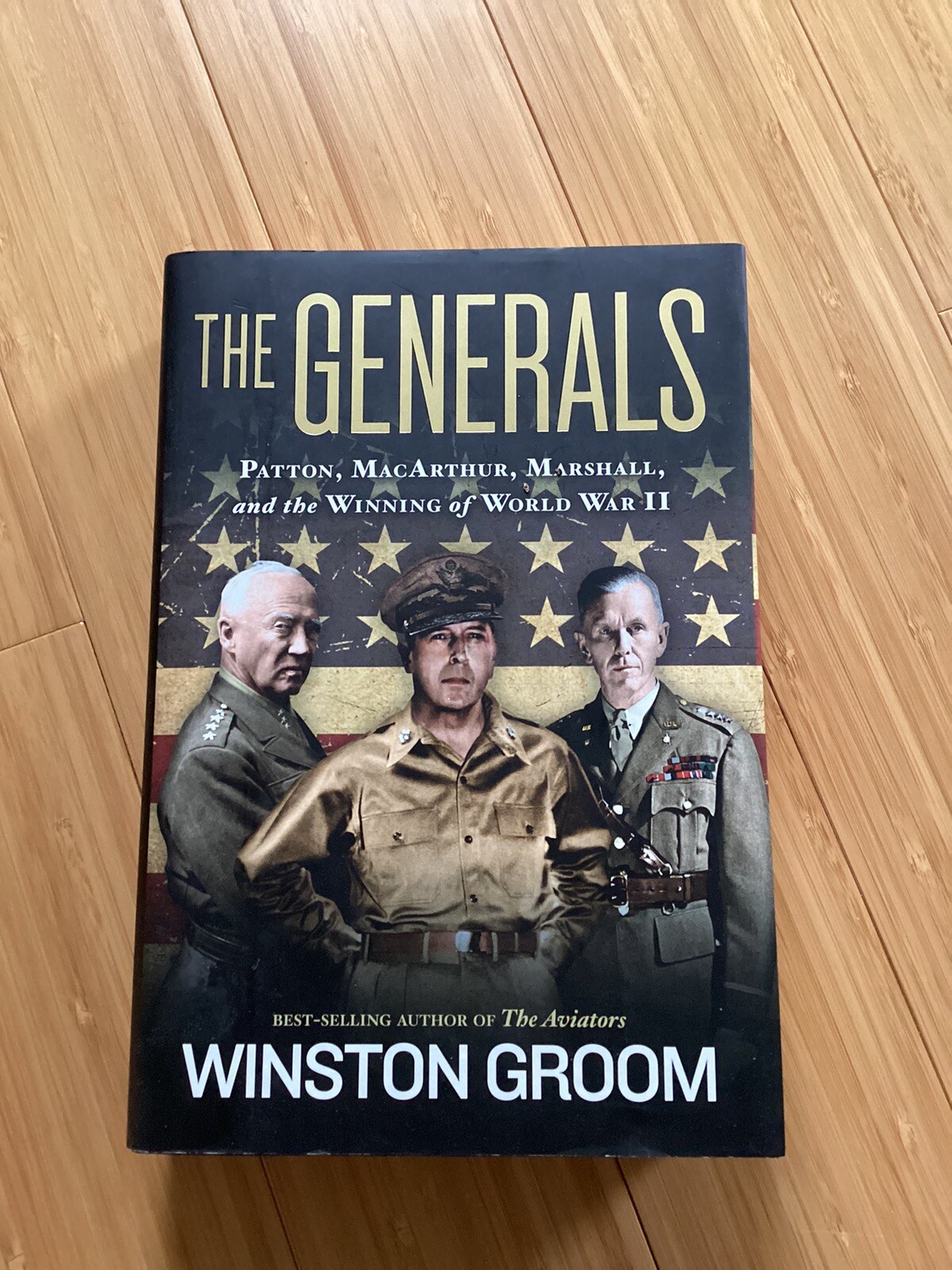 The Generals : Patton, MacArthur, Marshall, and the Winning of World ...