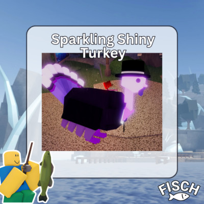 🐟 ROBLOX Fisch: Sparkling Shiny Turkey | Fastest and Cheapest 💲 | eBay