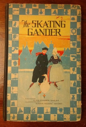 THE SKATING GANDER by Alice Cooper Bailey 1927 1st US ed, Illustrated ...