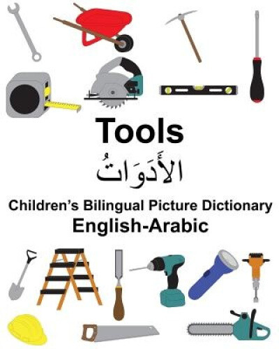 English-Arabic Tools Children's Bilingual Picture Dictionary NEUF ...