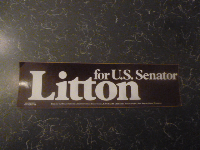 Jerry Litton Missouri Senate Bumper Sticker Senator 1976 Local Campaign ...