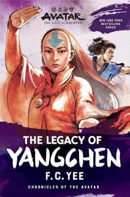F.C. Yee Avatar: The Last Airbender: The Legacy of Yangchen (Chronicles ...