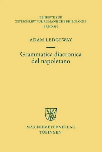 Adam Ledgeway Grammatica Diacronica del Napoletano (Hardback) (US ...