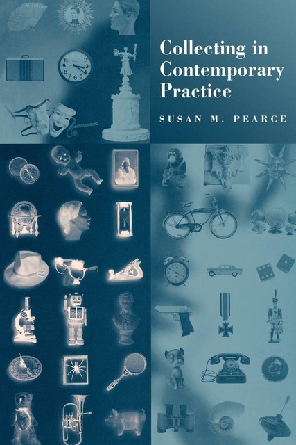 Collecting in Contemporary Practice von Susan Pearce (1997, Taschenbuch ...