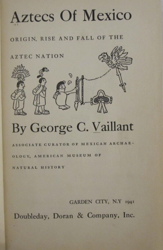 Aztecs of Mexico : Origin, Rise, and Fall of the Aztec Nation by George ...