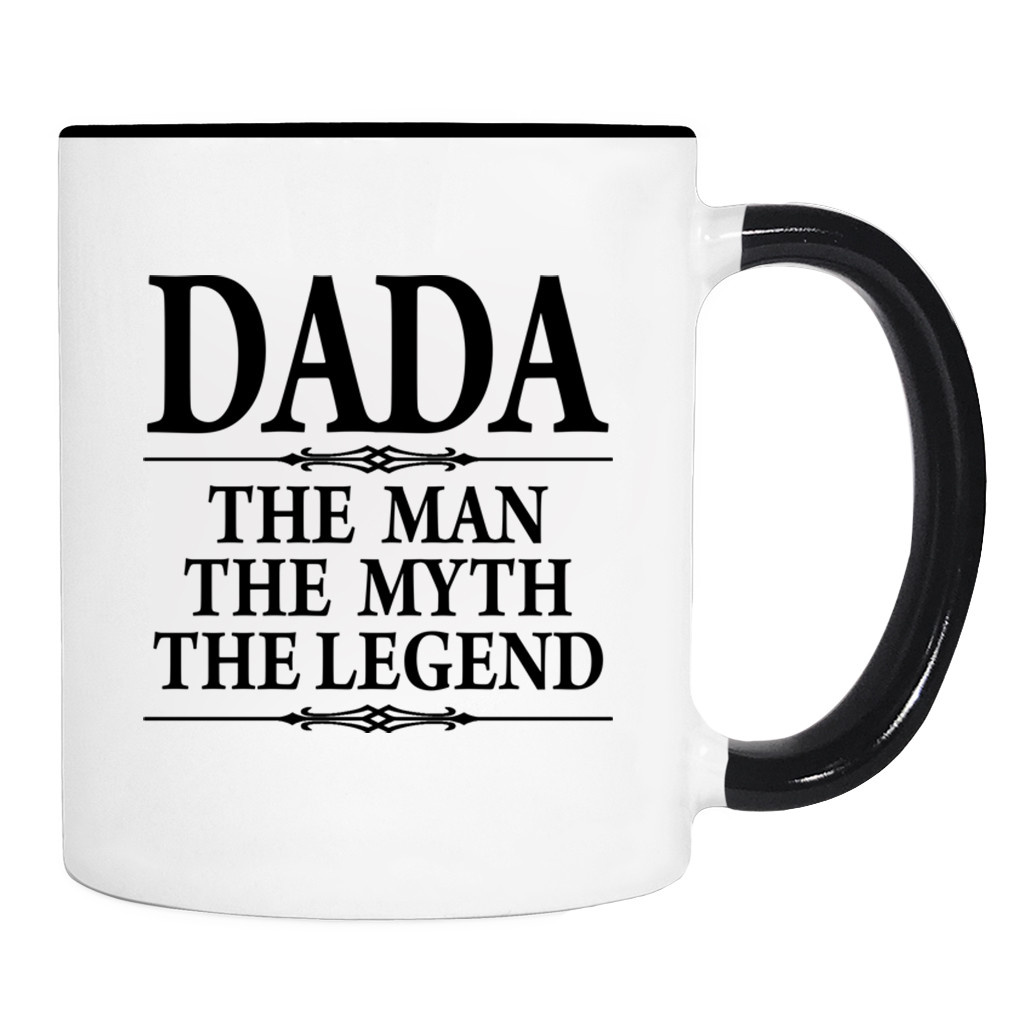 Dada The Man The Myth The Legend -11 oz Mug - Dada Gift - Dada Mug | eBay