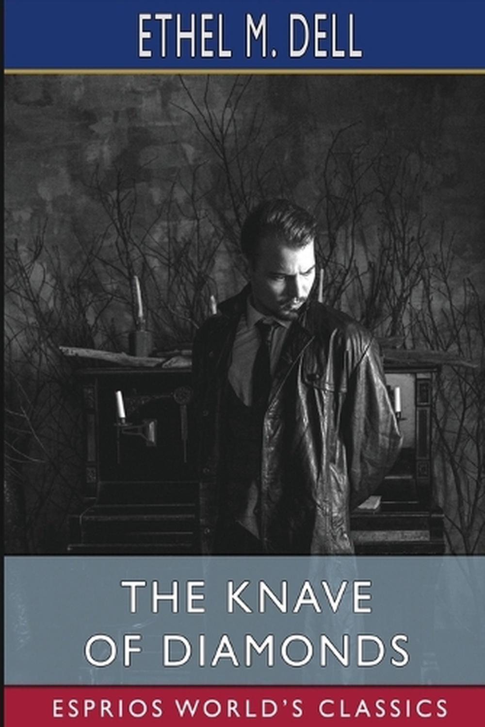 The Knave of Diamonds (Esprios Classics) by Ethel M. Dell Paperback ...