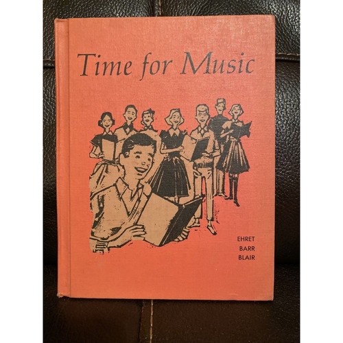 Time for Music 1959 by Ehret, Walter; Barr, Lawrence; Blair, Elizabeth ...