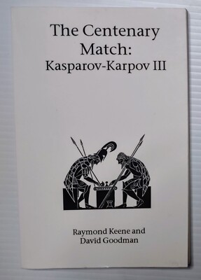 THE CENTENARY MATCH: KASPAROV - KARPOV III 2003 Chess Book Classic ...