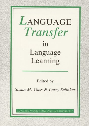 LANGUAGE TRANSFER IN LANGUAGE LEARNING: REVISED EDITION By Susan M ...