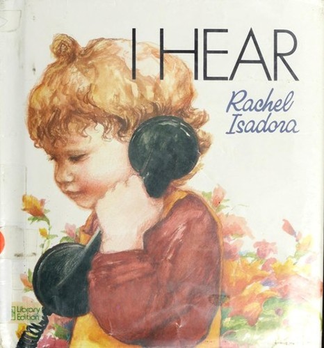 I Hear Hardcover Rachel Isadora 9780688040628| eBay