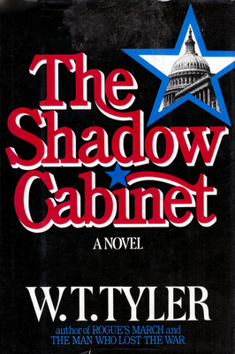 The Shadow Cabinet by W. T. Tyler / 1984 1st Edition Political Thriller ...