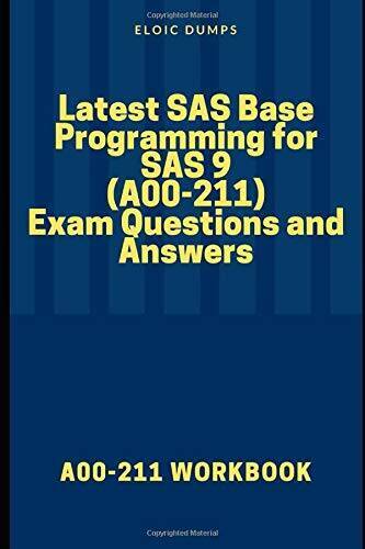 Latest SAS Base Programming for SAS 9 (A00-211) Exam Questions and ...