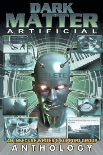 Dark Matter : Artificial by C. D. Gallant-King, Tara Tyler, Stephanie ...