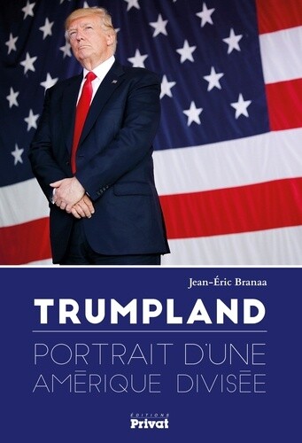 trumpland: PORTRAIT D'UNE AMERIQUE DIVISEE (0) de Jean-Eric Branaa | eBay