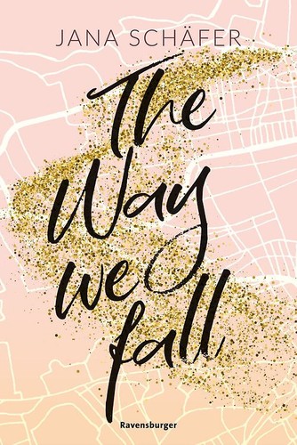 The Way We Fall - Edinburgh-Reihe, Band 1 (knisternde New-Adult-Romance ...