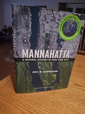 Mannahatta : A Natural History of New York City by Eric Sanderson (2009 ...