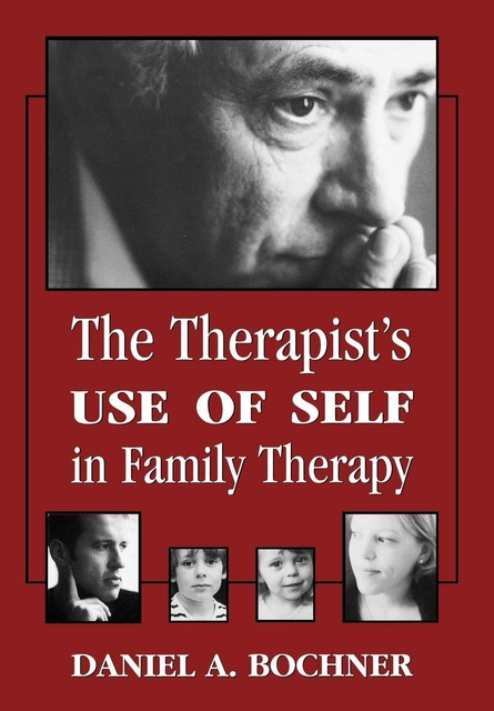 Therapists Use of Self in Family Therapy von Daniel Bochner (2000 ...