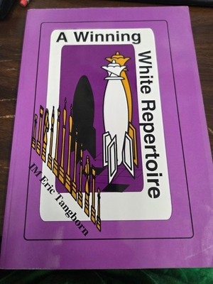 Winning White Repertoire by Eric Tangborn by Chess Digest 1994 free ...