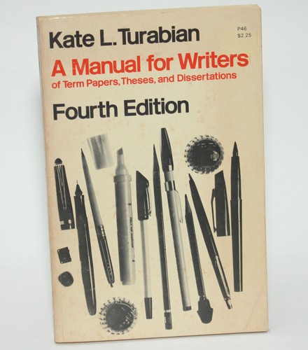 MANUAL FOR WRITERS OF TERM PAPERS, THESES, & DISSERTATIONS by Kate ...