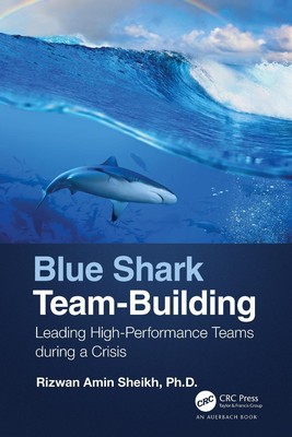 Blue Shark Team-Building: Leading High-Performance Teams during a ...
