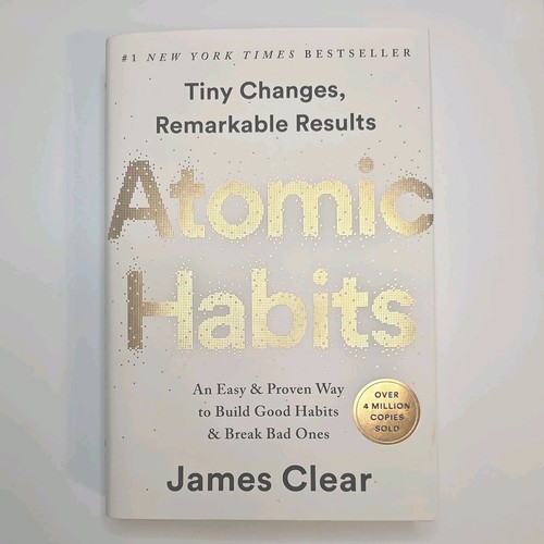 Atomic Habits Tiny Changes Remarkable Results James Clear 2018 Hardcover Edition | eBay
