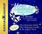 The Max Lucado Christmas Collection: The Christmas Child, the Christ ...