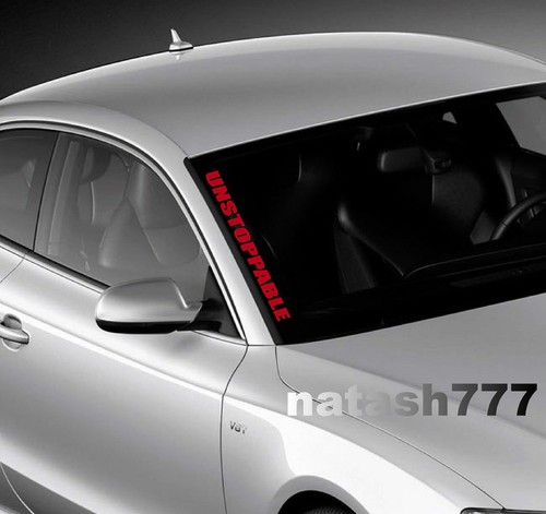 UNSTOPPABLE Windshield Vinyl Decal Sticker Sport Performance Racing Car ...