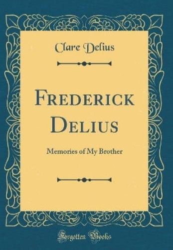 Clare Delius Frederick Delius (Hardback) (UK IMPORT) 9780331564853| eBay