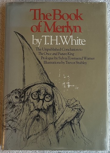 The Book of Merlyn ~ T.H. White ~ University Of Texas ~ 2nd Print 1977 ...