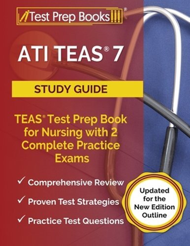 ATI TEAS 7 Study Guide: TEAS Test Prep Book for Nursing with 2 Complete ...