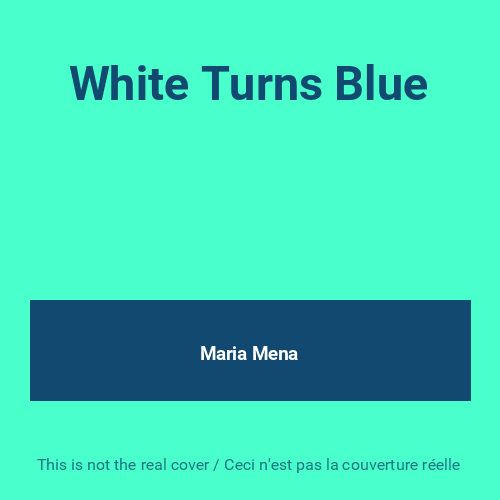 White Turns Blue, Maria Mena 5099751735991 | eBay