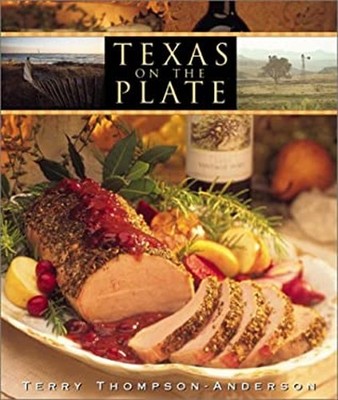 Texas on the Plate Hardcover Terry Thompson-Anderson 9780940672727| eBay