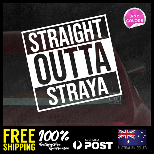 [ STRAIGHT OUTTA STRAYA ] Car Van Window Shop Decals Stickers 110mm ...