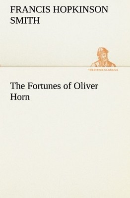 The Fortunes of Oliver Horn.New 9783849192006 Fast Free Shipping