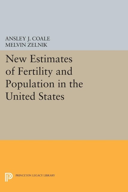 New Estimates of Fertility And Population in The United States von ...