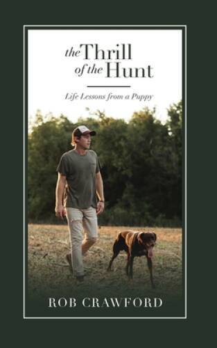 The Thrill of the Hunt: Life Lessons from a Puppy - Paperback - VERY ...