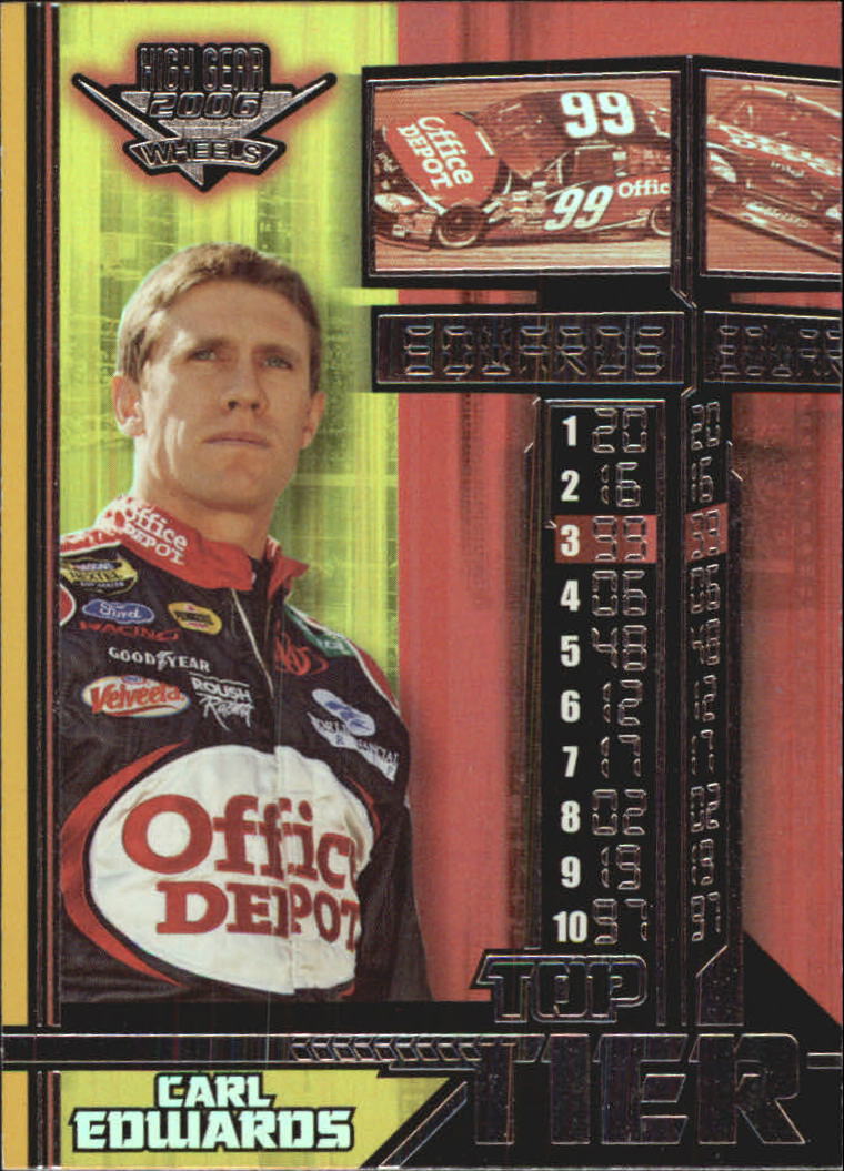 2006 Wheels High Gear Top Tier #TT3 Carl Edwards Card | eBay