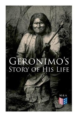 Geronimo Geronimo's Story of His Life (Tascabile) | eBay