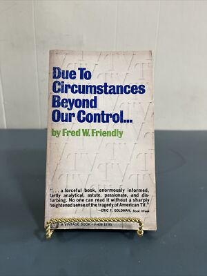 Due To Circumstances Beyond Our Control by Friendly, Fred W. 1967 | eBay