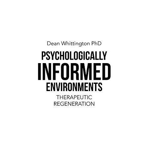 Psychologically Informed Environments : Therapeutic Regeneration by ...