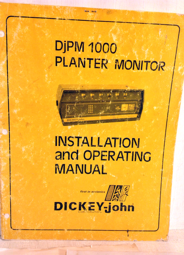 Dickey-John DjPM 1000 Planter Monitor Installation and Operating Manual ...